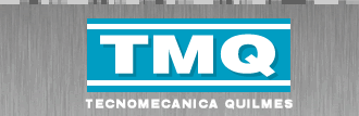 TMQ, Tecnomecánica Quilmes, fabricación de maquinaria para la industria ...